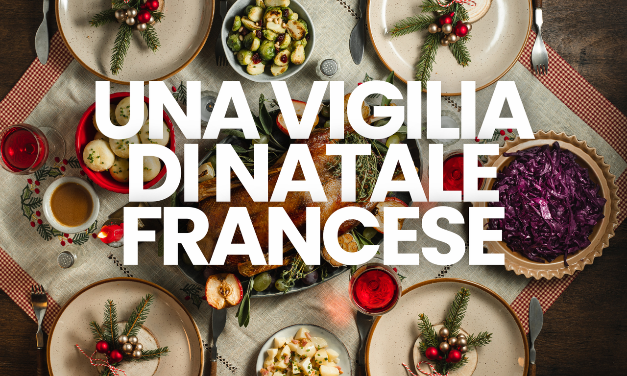 Menù di Natale francese: antipasto, primo, secondo e dolce – La Francerie