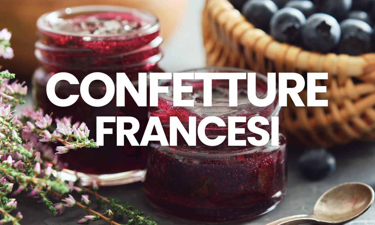 Perché le confetture francesi sono così speciali – La Francerie